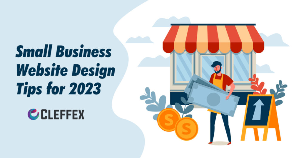Top Small Business Website Design Tips for 2023 - Cleffex Top Small Business Website Design Tips for 2023 - Cleffex